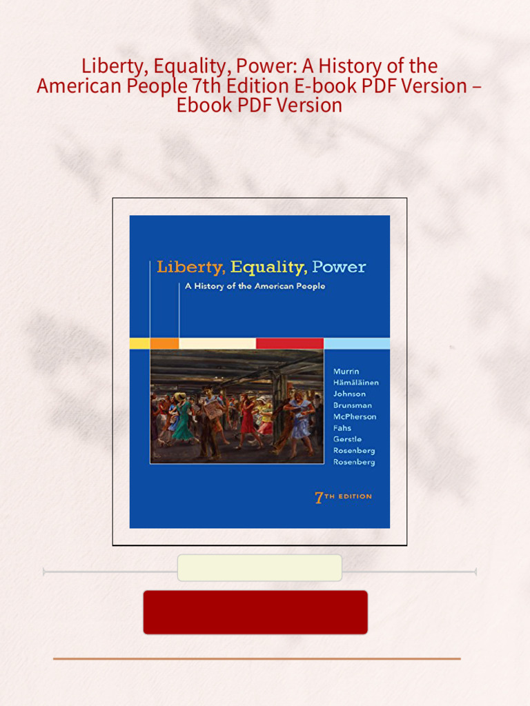 Liberty, Equality, Power: A History of The American People 7th Edition ...