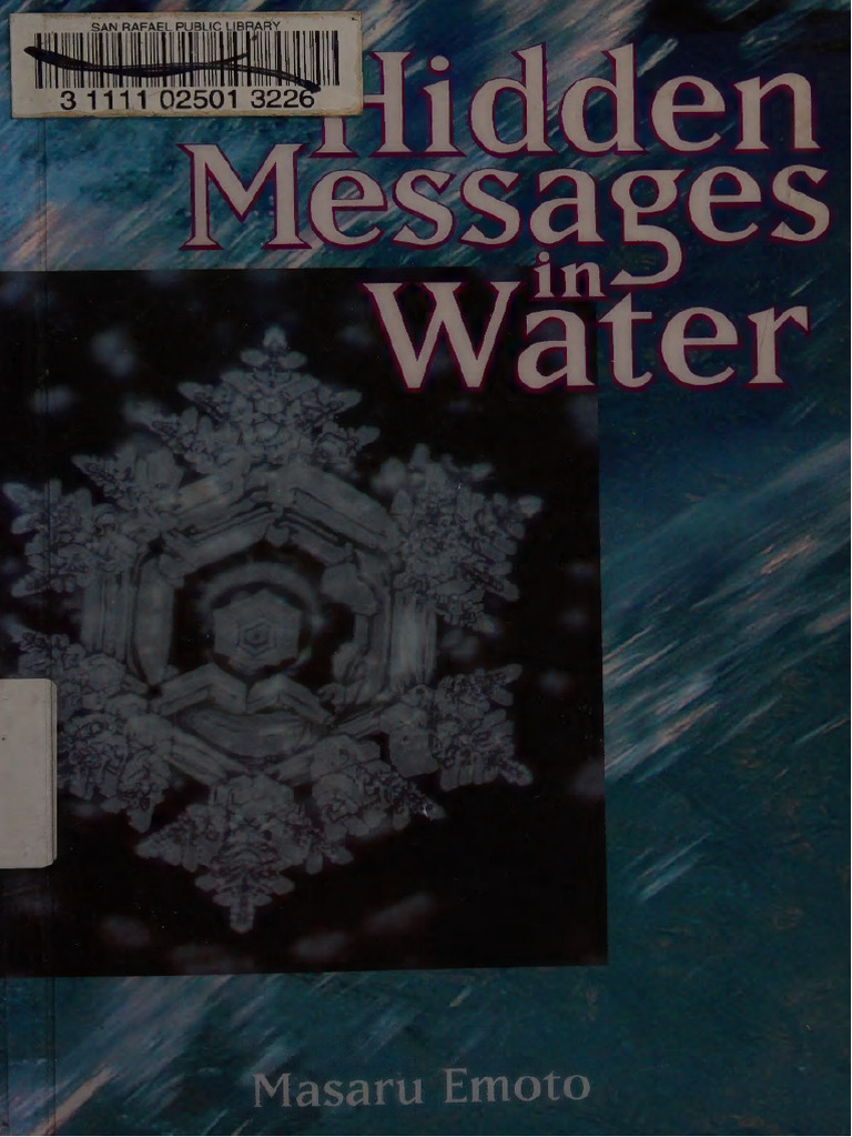 The Hidden Messages in Water - Masaru Emoto - The Hidden Messages in ...
