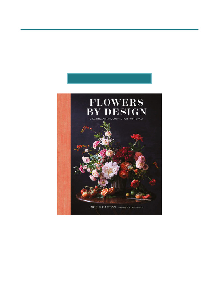 Activate Flowers by Design Creating Arrangements For Your Space Scribd ...