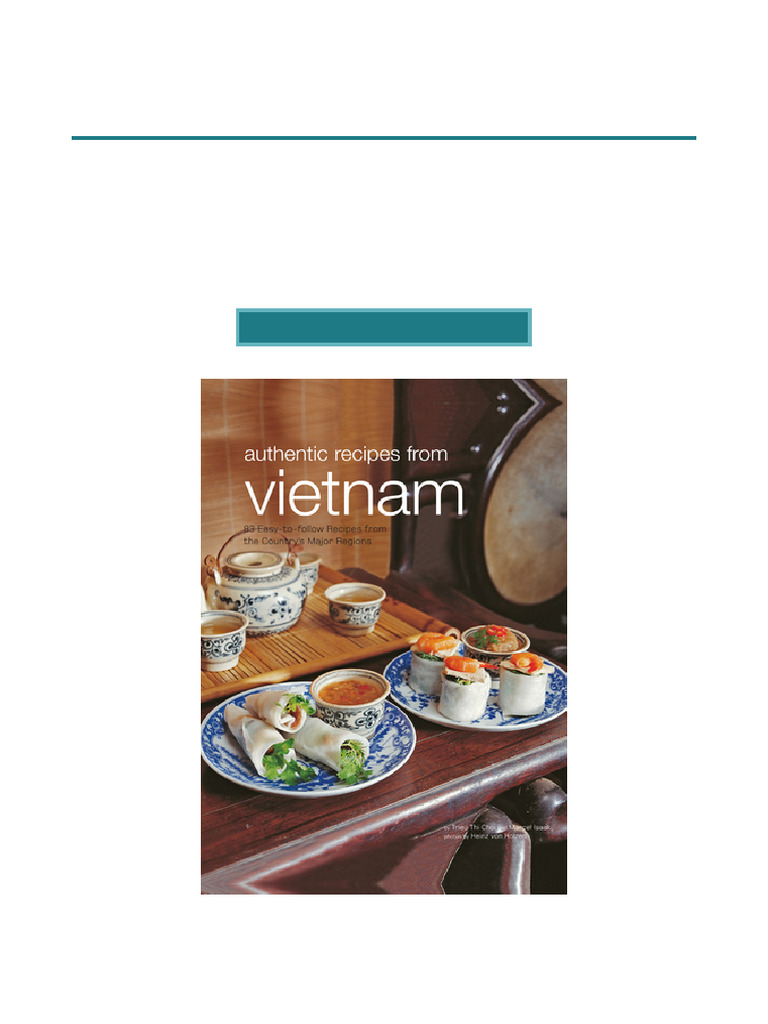 Don't Delay Food of Vietnam Easy to Follow Recipes from the Country's ...
