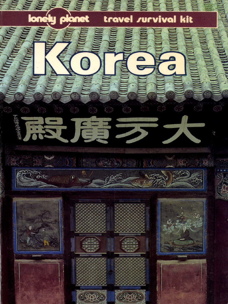 Korea A Lonely Planet Travel Survival Kit Robert 3 Annas Archive | PDF