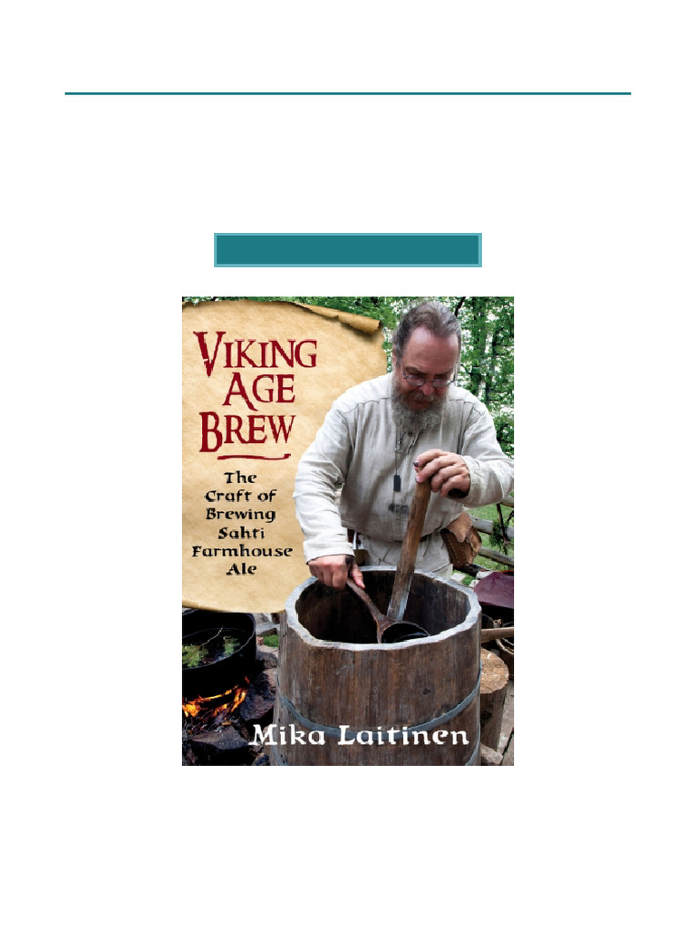 Try Out Viking Age Brew The Craft of Brewing Sahti Farmhouse Ale PDF ...