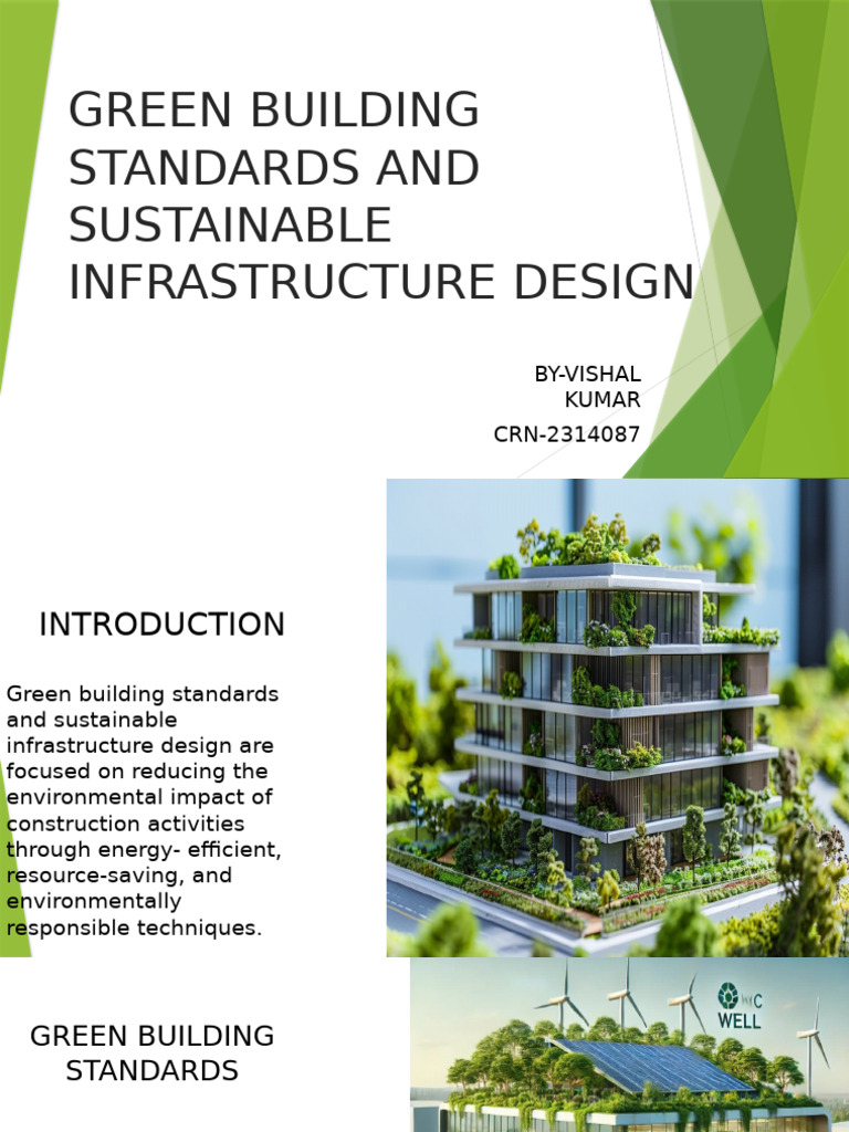 Green Building Standards and Sustainable Infrastructure Design Vishal ...
