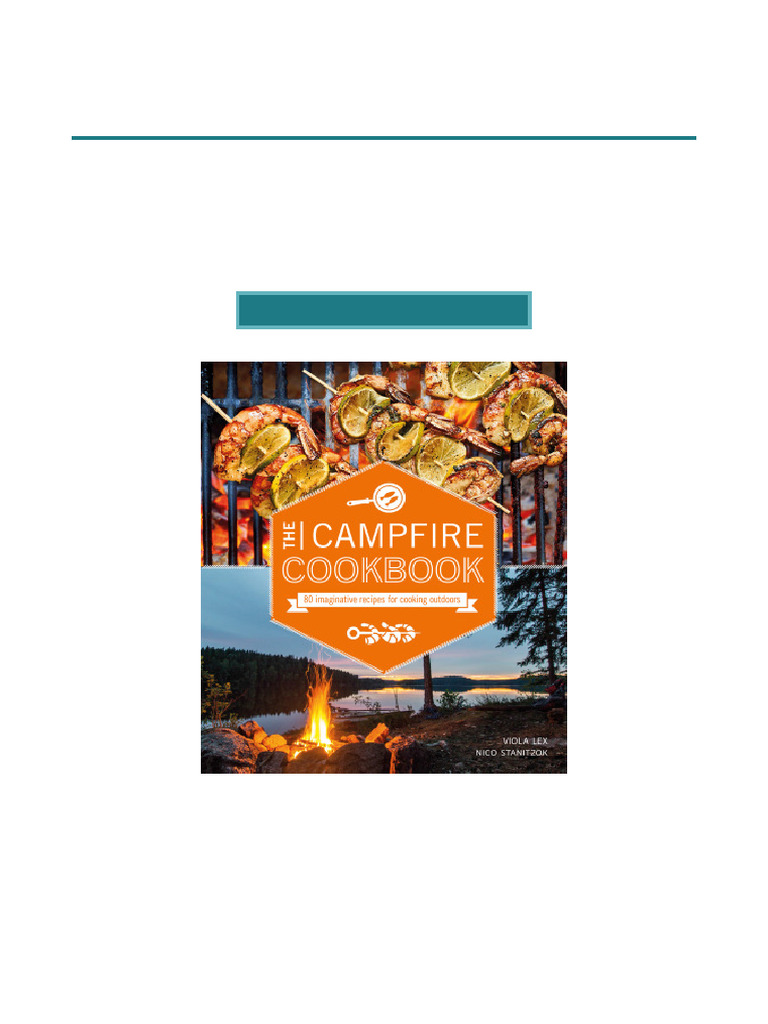 Campfire Cookbook: 80 Outdoor Recipes | PDF