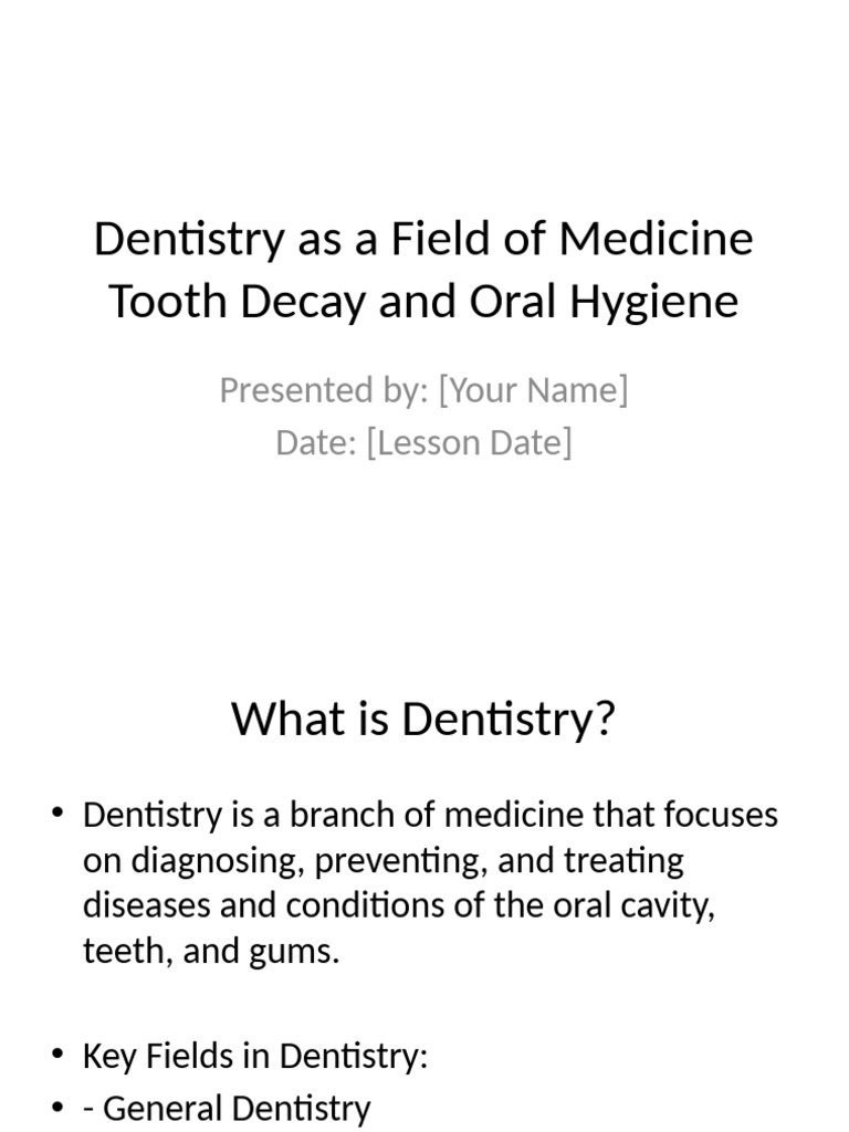 Dentistry Presentation | PDF | Oral Hygiene | Human Tooth