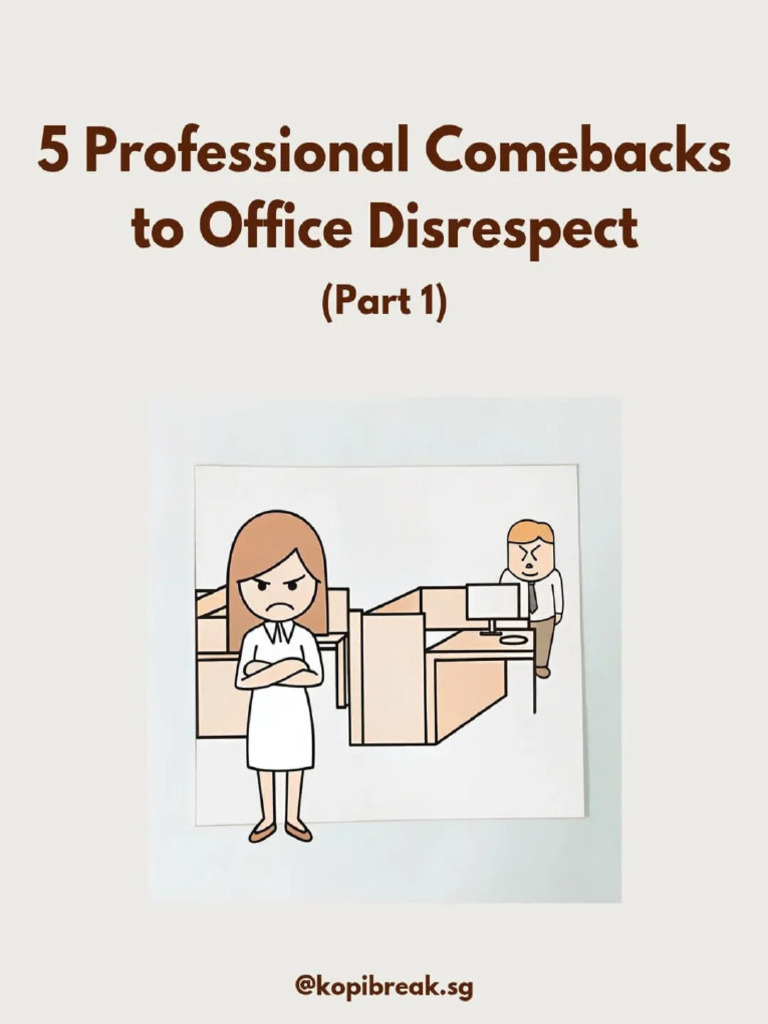 5 Professional Comebacks To Office Disrespect | PDF