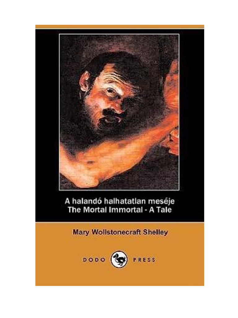 Mary Shelley - A Halandó Halhatatlan Meséje - The Mortal Immortal | PDF