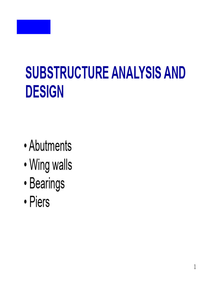Lecture 4-Design of Substructure | PDF | Bearing (Mechanical) | Foundation (Engineering)