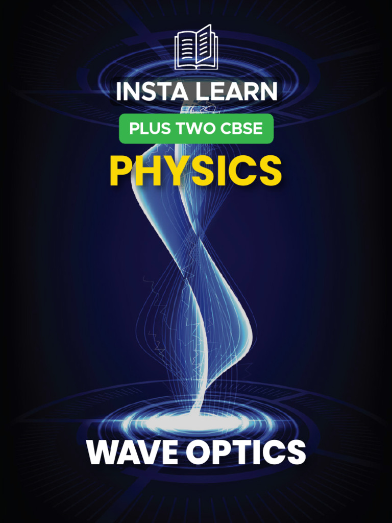 6752e7ee342f1c8b28475403 - ## - 10.WAVE OPTICS | PDF | Diffraction | Waves