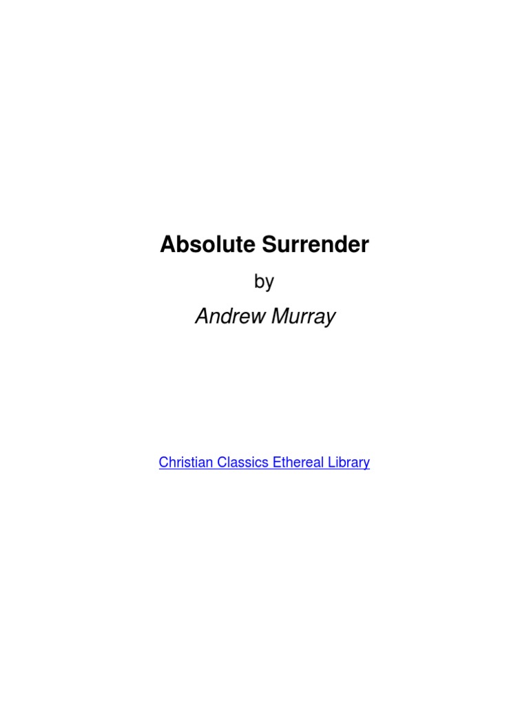 Absolute Surrender: Andrew Murray | PDF | Fruit Of The Holy Spirit | Jesus