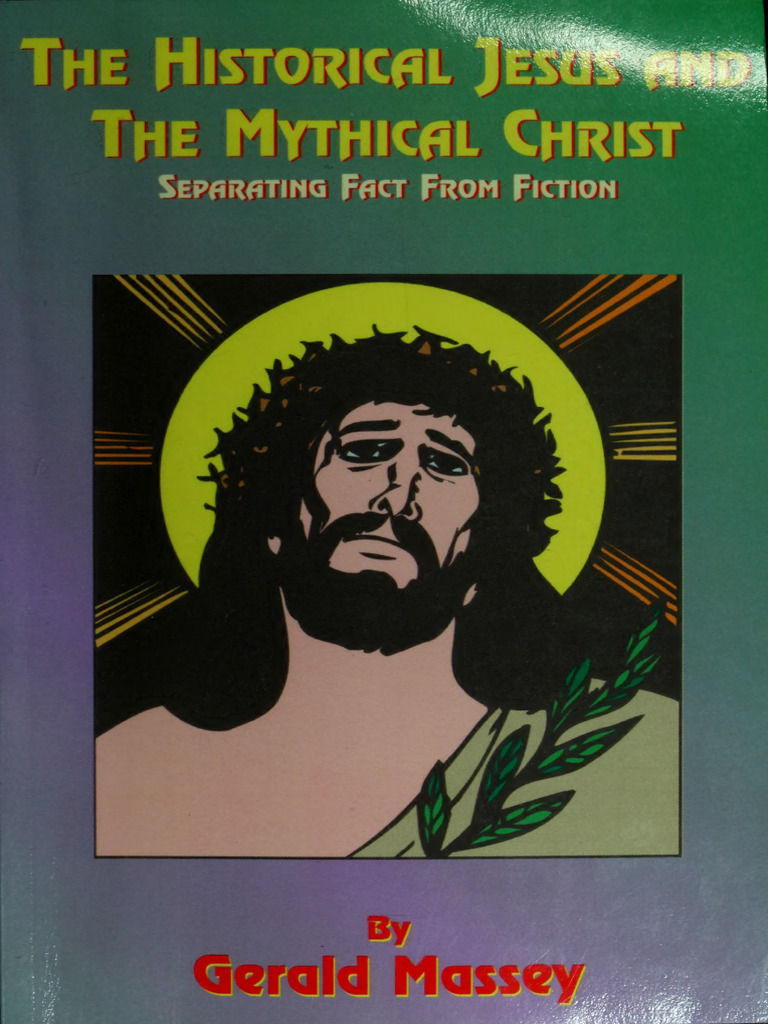 The Historical Jesus and The Mythical Christ, Or, Natural Genesis and ...