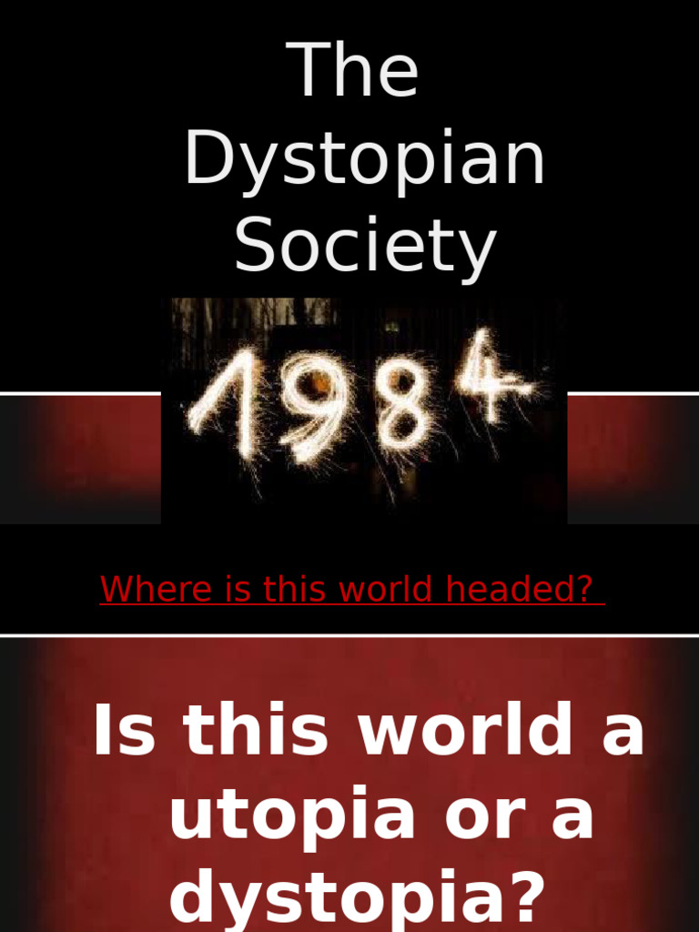 Utopia vs Dystopia: Society's Future Insights | PDF | Utopia | Dystopia