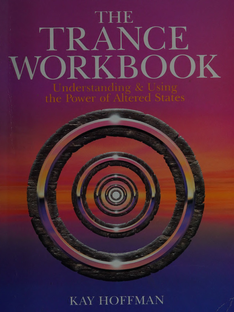 The Trance Workbook by Kay Hoffman | PDF | Trance | Hypnosis