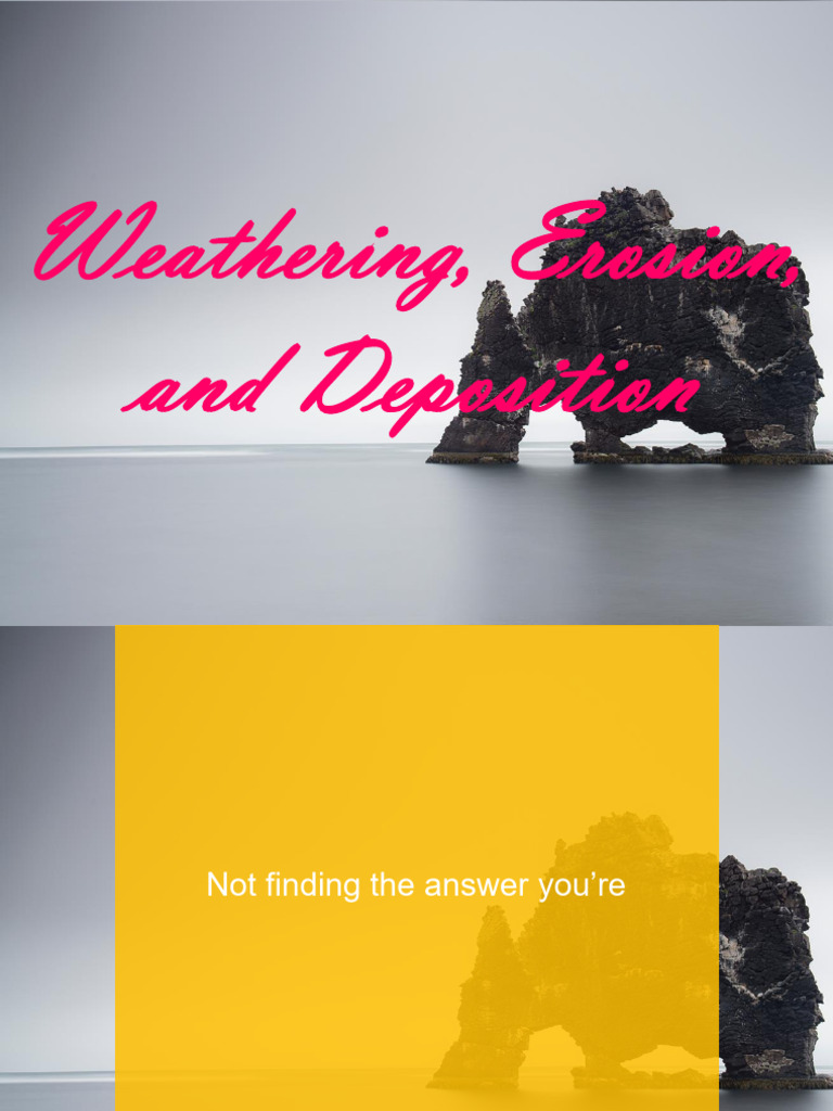 Weathering, Erosion, and Deposition Webquest | PDF