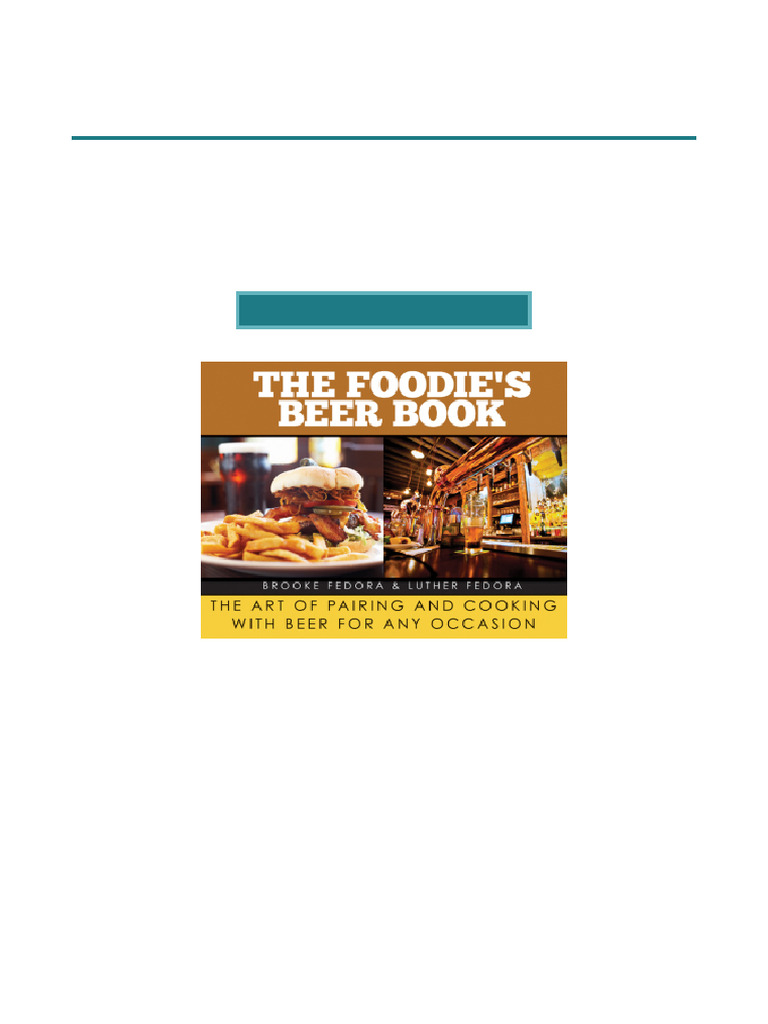 Limited Deal The Foodie's Beer Book The Art of Pairing and Cooking With ...