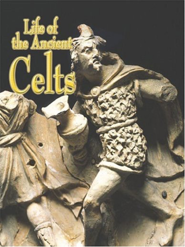 Life of The Ancient Celts ByHazel Richardson | PDF