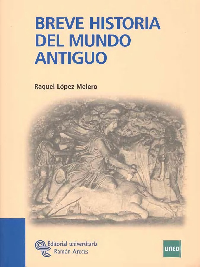 Breve Historia Del Mundo Antiguo Raquel Lopez Melero | PDF