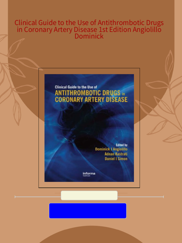 Clinical Guide To The Use of Antithrombotic Drugs in Coronary Artery ...