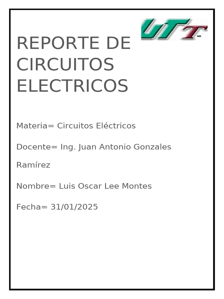 Reporte de Circuitos Electricos Luis Oscar Lee | PDF | Resistencia Eléctrica y Conductancia ...