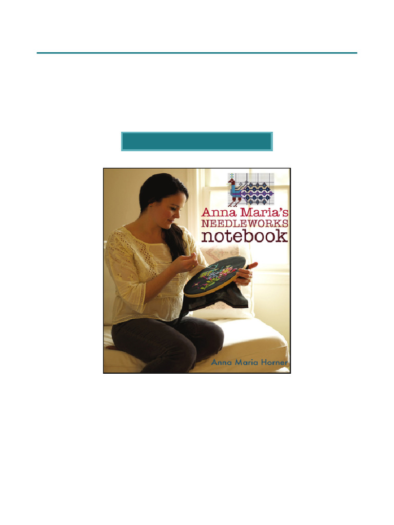 Use Anna Maria's Needleworks Notebook 1st Edition FULL PDF DOCX ...