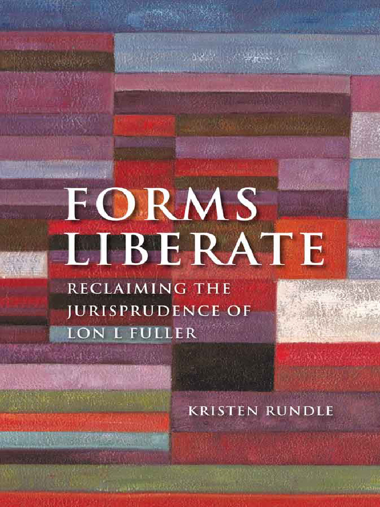 Kristen Rundle. Forms Liberate - Reclaiming The Jurisprudence of Lon L ...