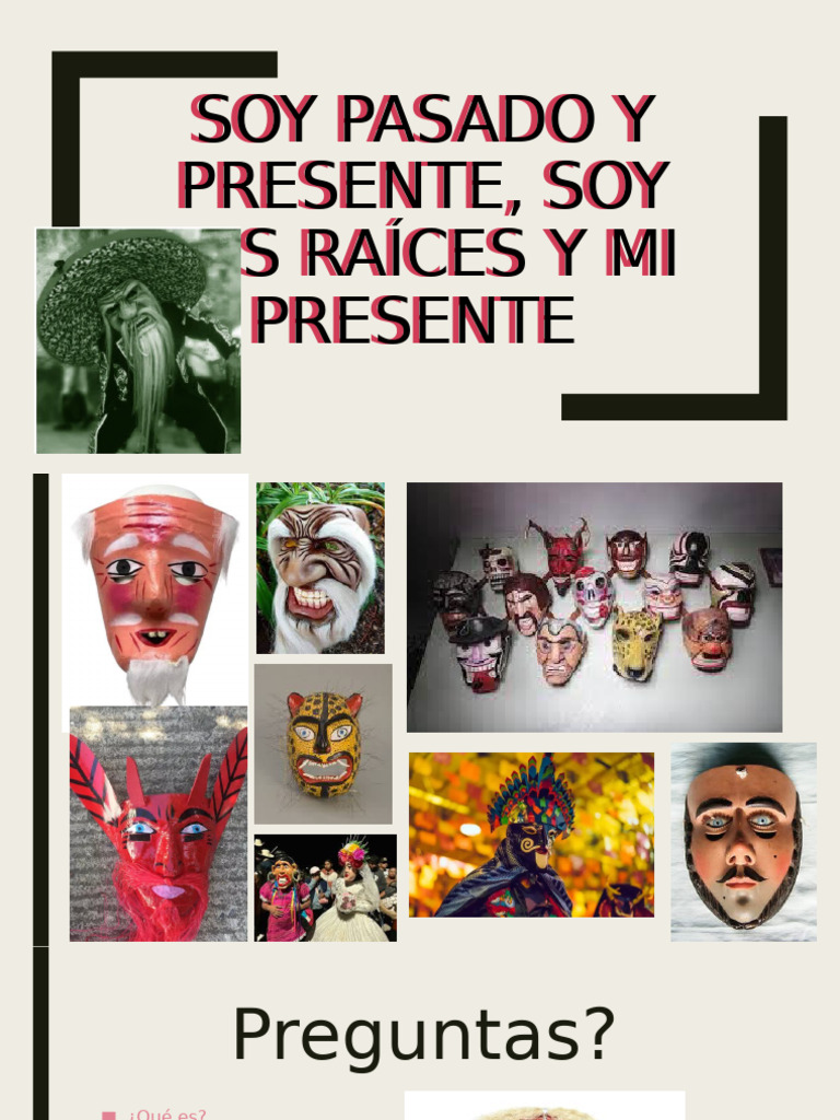 Soy Pasado y Presente, Soy Mis Raíces | PDF