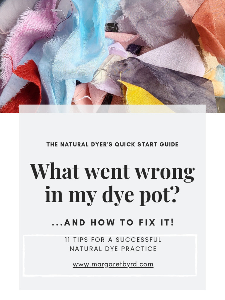 Natural Dyer's Quick Start Guide | PDF | Dyeing | Dye