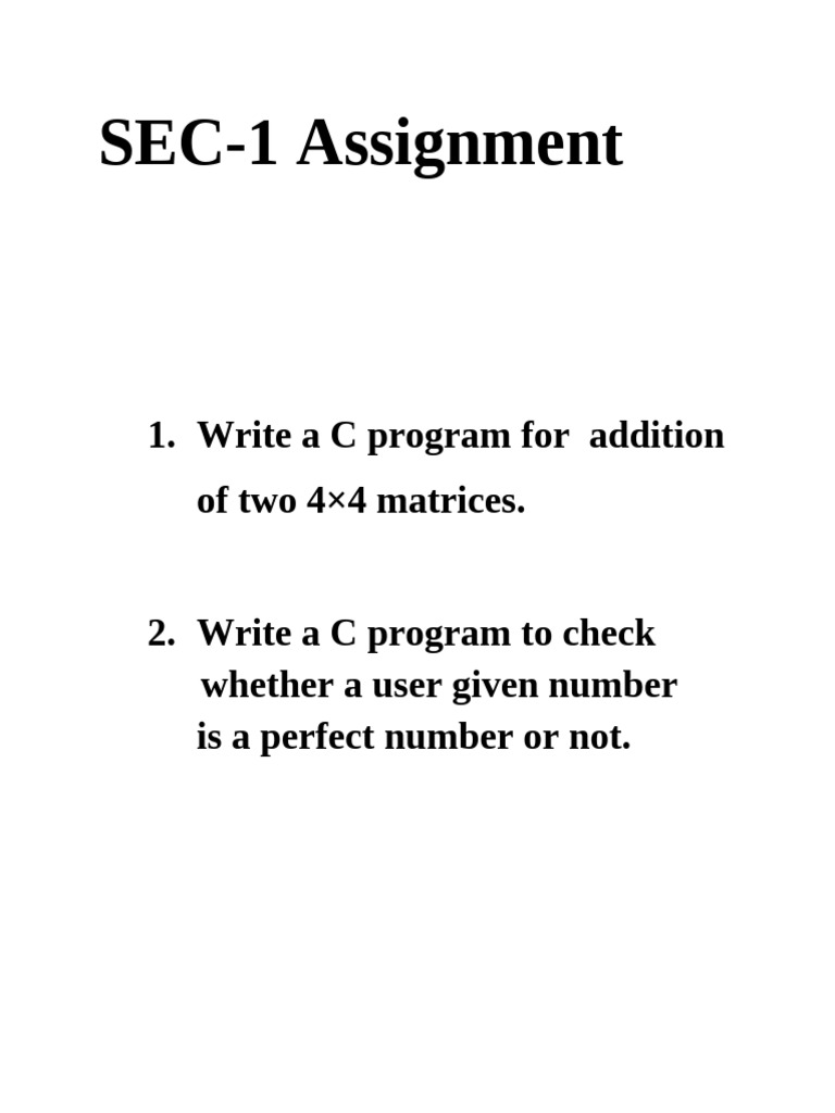 SEC-1 Assignment: 1. Write A C Program For Addition of Two 4×4 Matrices | PDF