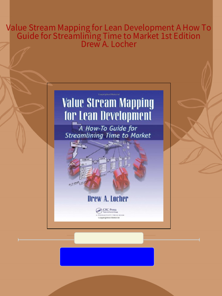 Value Stream Mapping for Lean Development A How To Guide for ... Value Stream Mapping for Lean Development A How To Guide for ...