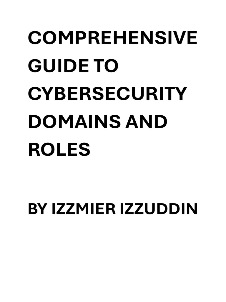 Cybersecurity Domains and Roles Guide | PDF | Security | Computer Security