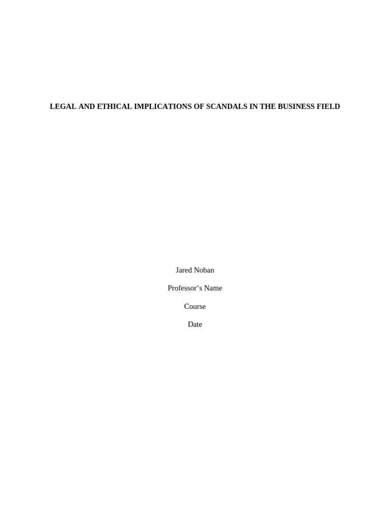 Legal and Ethical Implications of Scandals in The Business Field | PDF ...