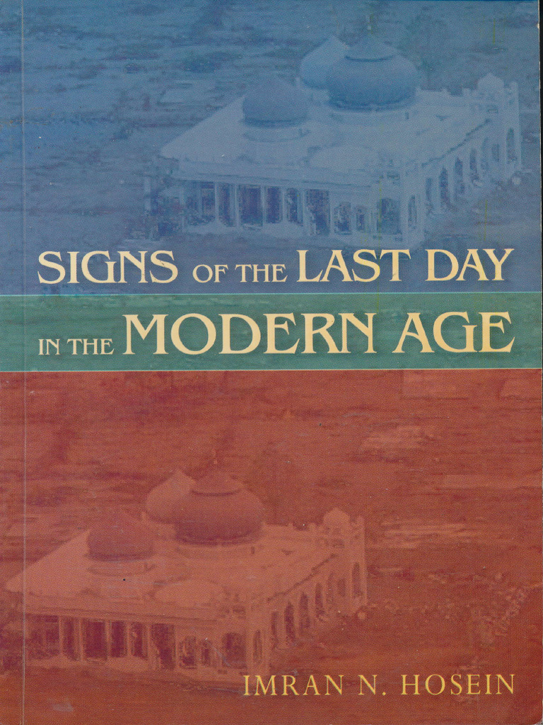 SIGNS of The LAST DAY in The MODERN AGE (Islamic Eschatology and Akhir Zaman) (Syeikh Imran ...