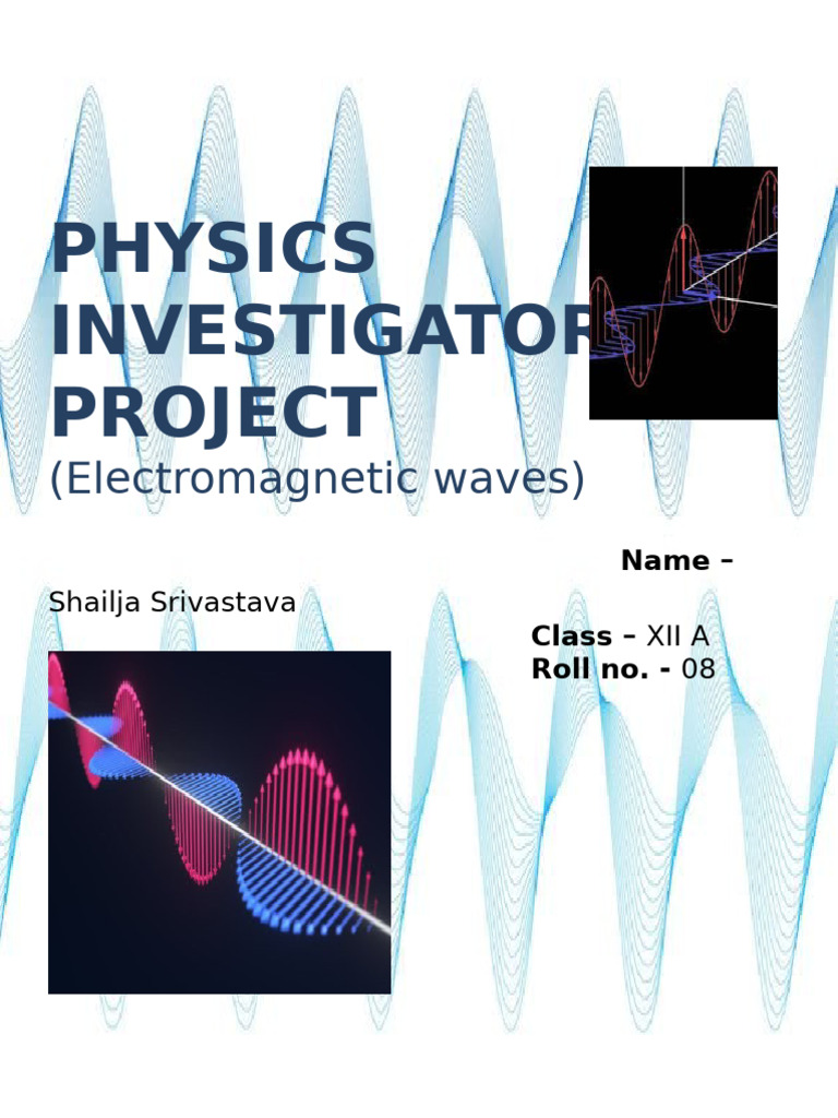 Phy Project | PDF | Electromagnetic Radiation | Waves