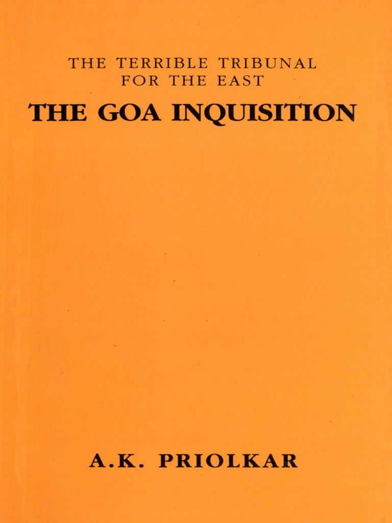 A.K. Priolkar - The Goa Inquisition - The Terrible Tribunal For The ...