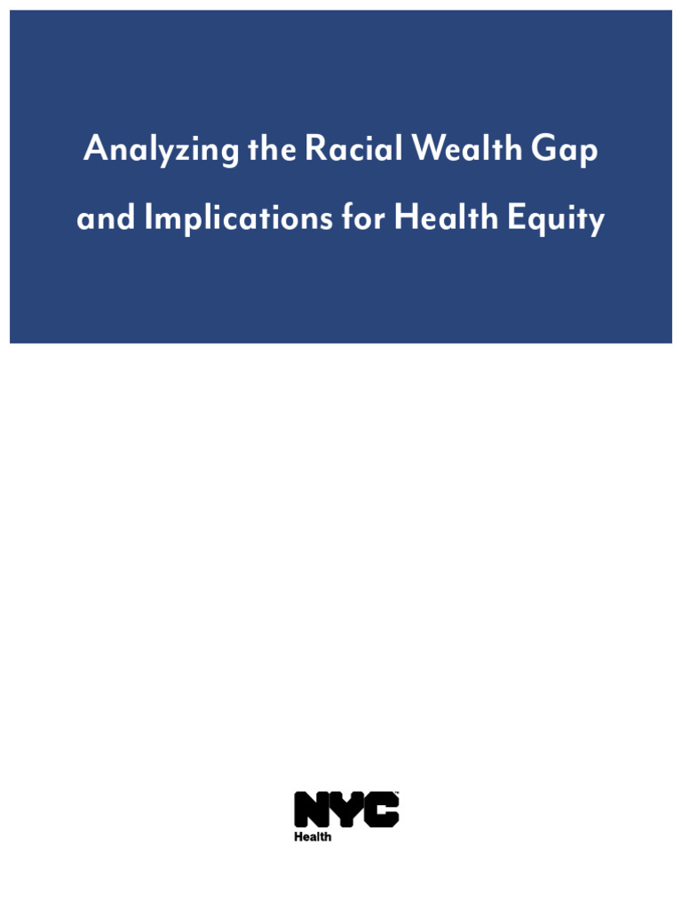 Racial Wealth Gap Health Equity | PDF | Home Owners' Loan Corporation ...