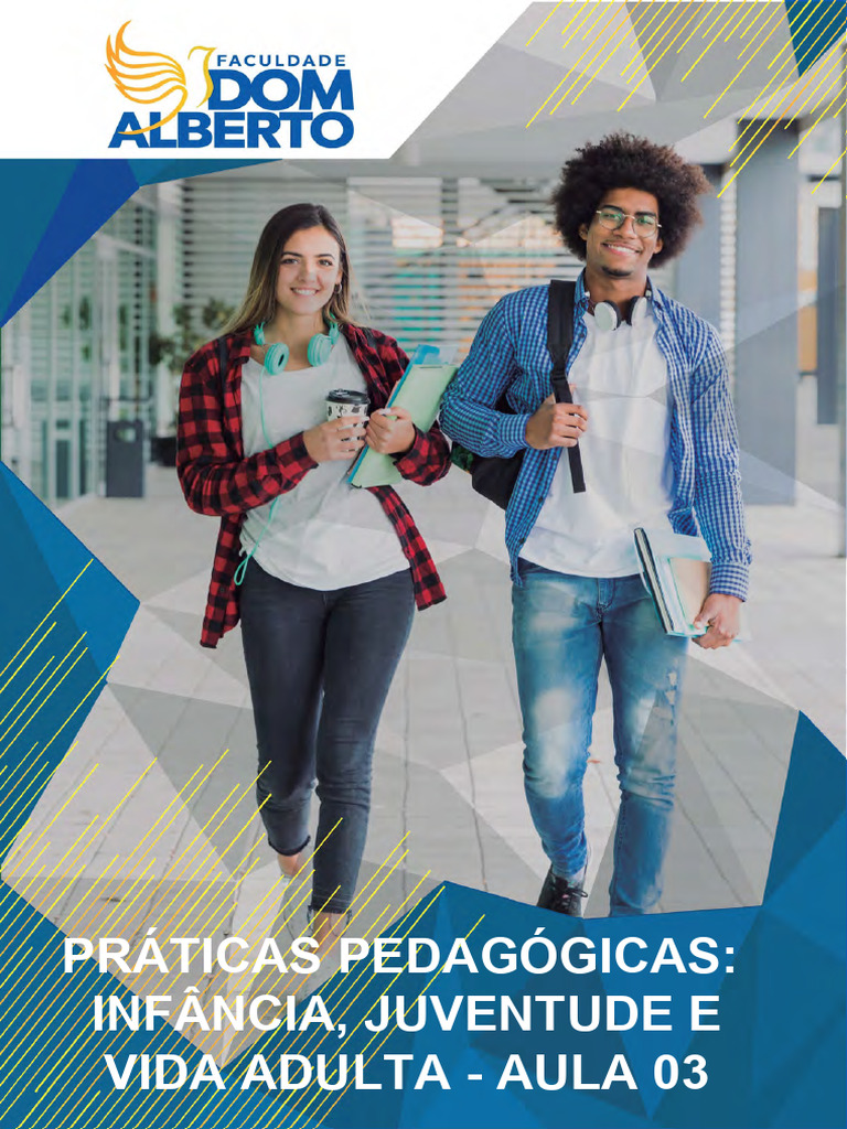 03 Infância Juventude e Vida Adulta Aula 3 4 | PDF | Aprendizado | Adolescência