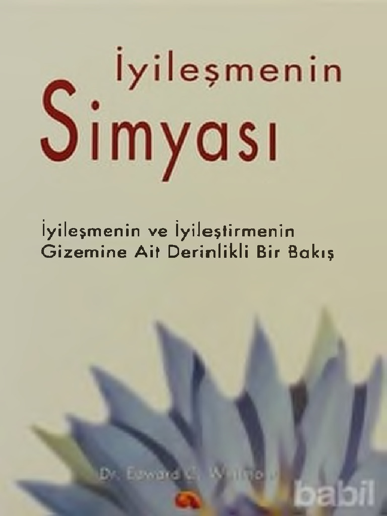 Iyileshmenin Simyasi Edward C.whitmont Turfan Gobekchin 2005 282s | PDF