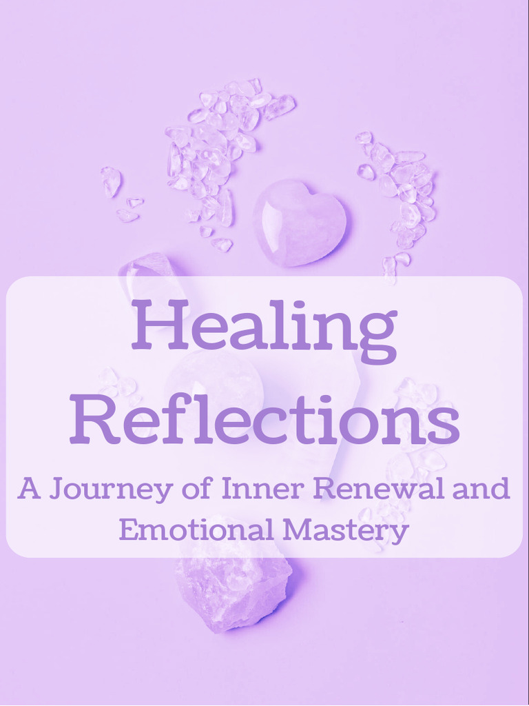 Healing Reflections Journal | PDF | Love | Emotions