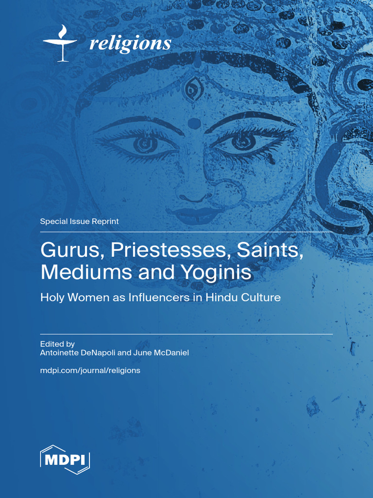Gurus Priestesses Saints Mediums and Yoginis Holy Women As Influencers ...