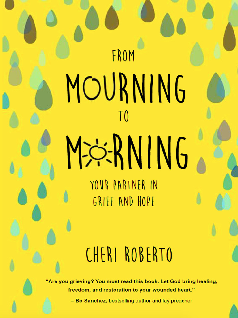 From Mourning To Morning by Cheri Roberto | PDF | Grief | Mary, Mother ...