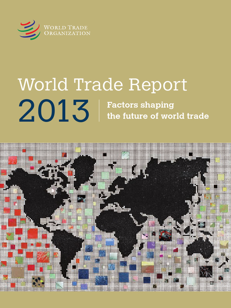 2013 World Trade Report Insights | PDF | Exports | Institution
