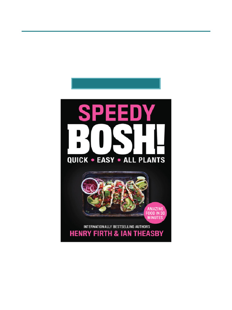 Editor's Pick Speedy BOSH! Quick. Easy. All Plants. TXT Download | PDF