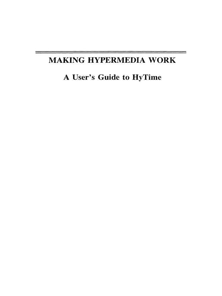 Steven J. DeRose, David G. Durand (Auth.) - Making Hypermedia Work - A User's Guide To HyTime ...