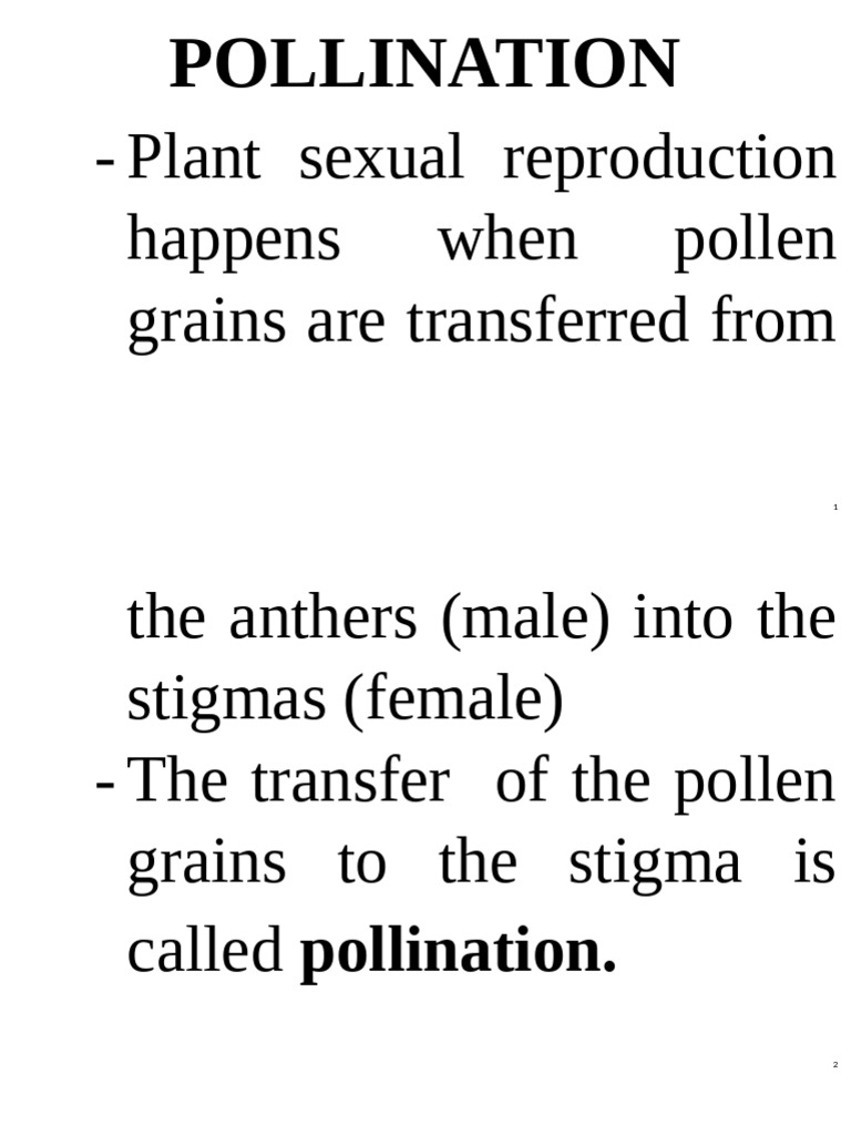 SEXUAL REPRODUCTION IN PLANTS - Pollination | PDF