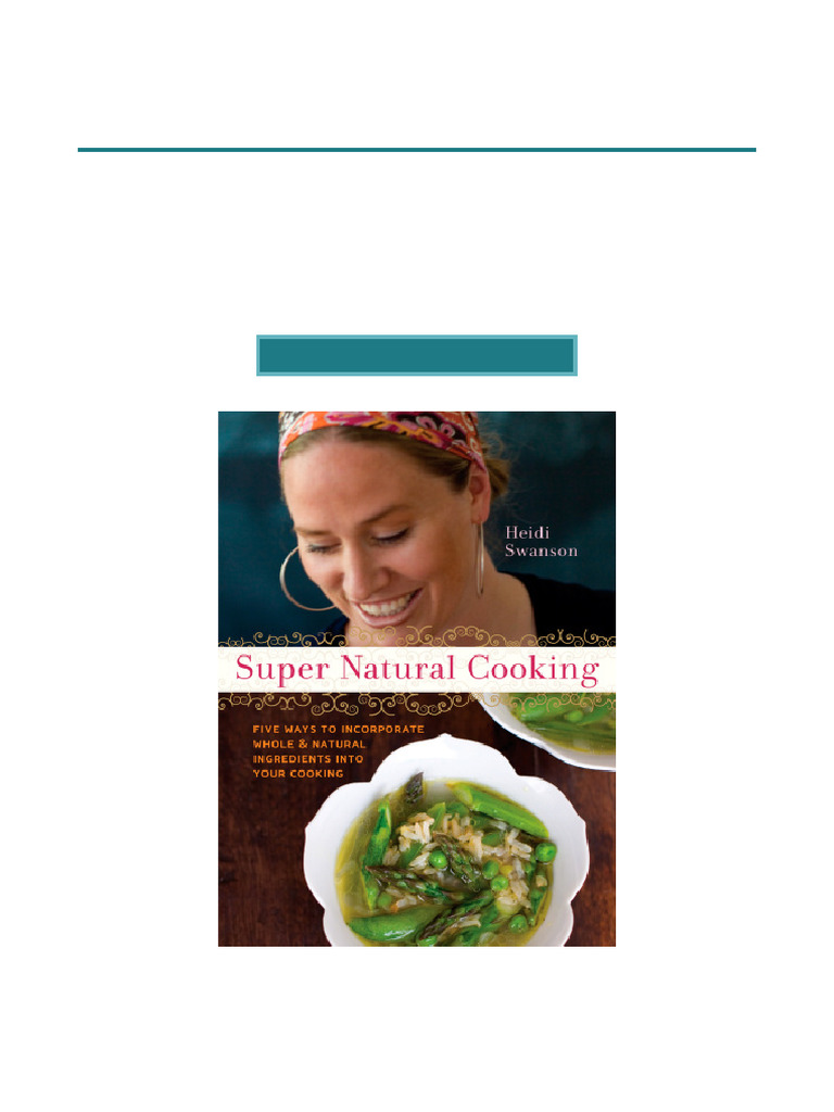Just Released Super Natural Cooking Five Delicious Ways To Incorporate ...