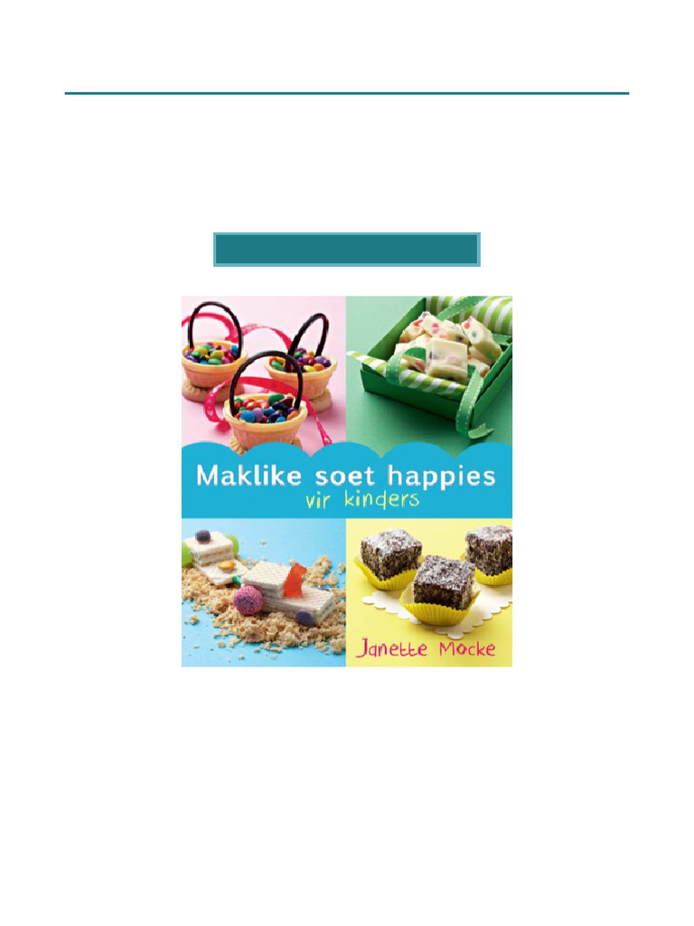 Access Maklike Soet Happies Vir Kinders 1st Edition Verified Download | PDF