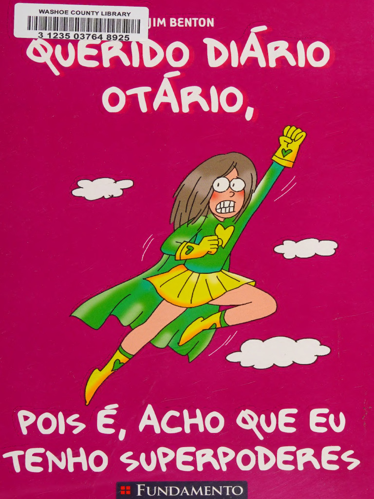 Querido Diario Otario 11 - Pois É, Acho Que Tenho Super Poderes | PDF