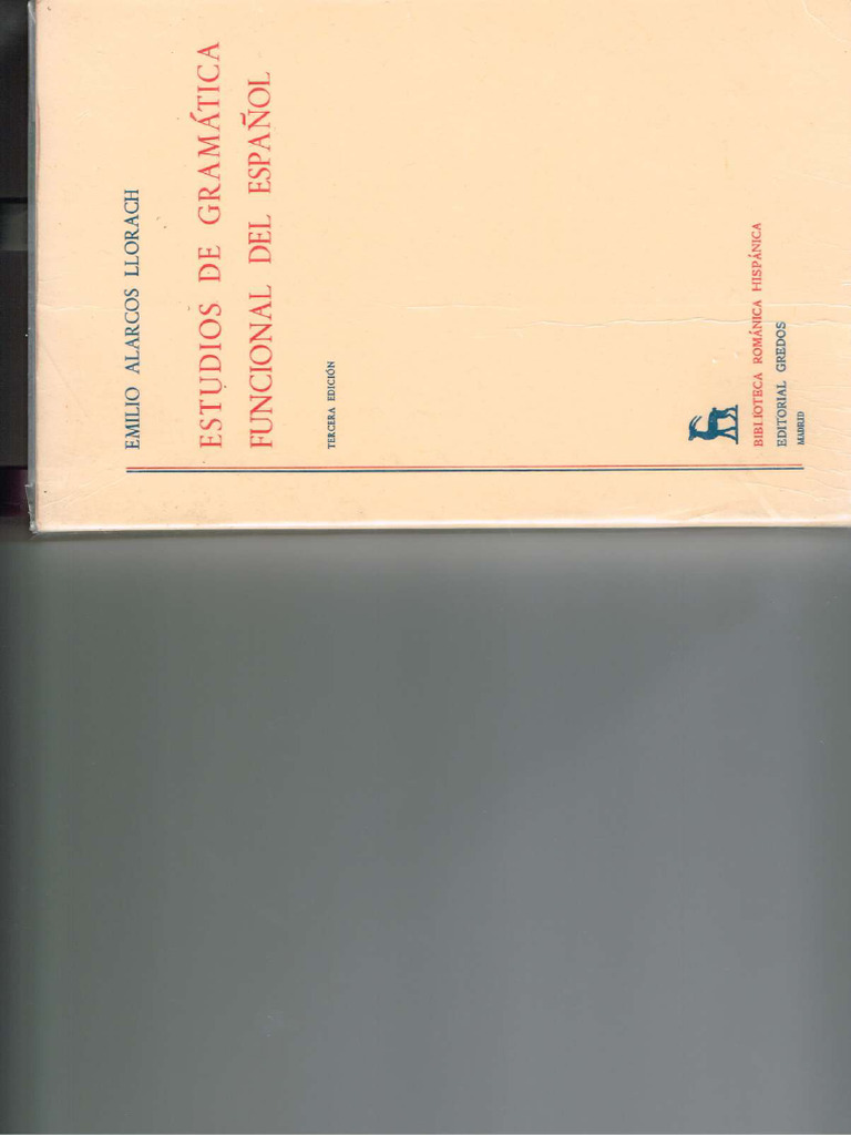 ALARCOS LLORACH Emilio Estudios de Gramatica Funcional Del Espanol | PDF