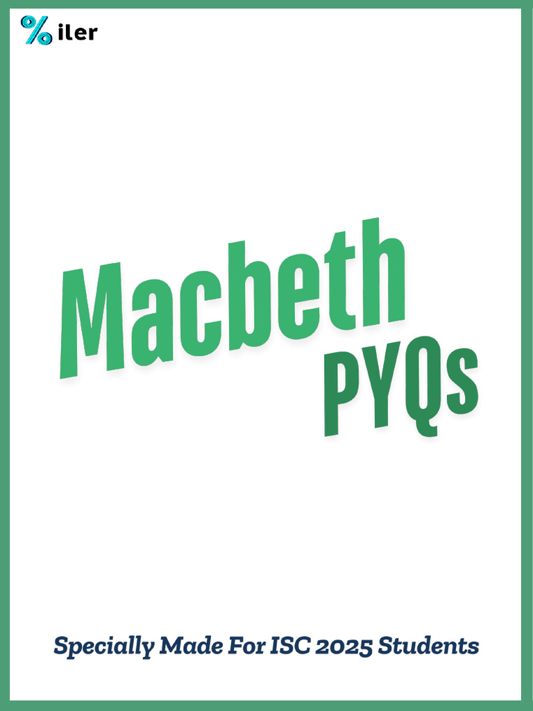 ISC Macbeth PYQs New - Percentiler | PDF | Macbeth | Shakespearean Tragedies