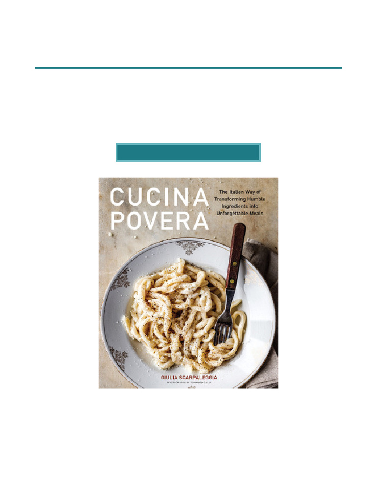 Must Read Cucina Povera The Italian Way of Transforming Humble ...